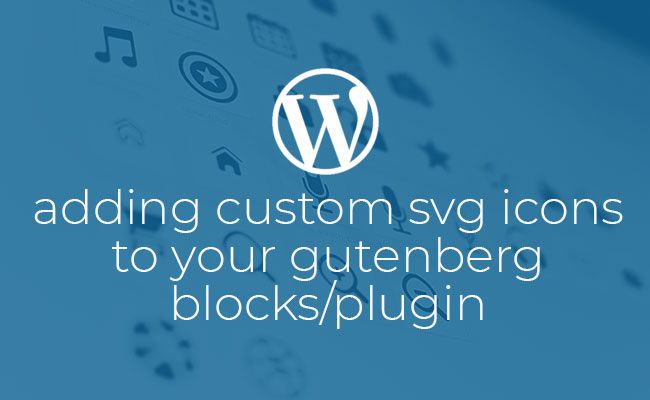 WordPress: Adding custom svg icons to your Gutenberg blocks/plugin ... WordPress: Adding custom svg icons to your Gutenberg blocks/plugin ...