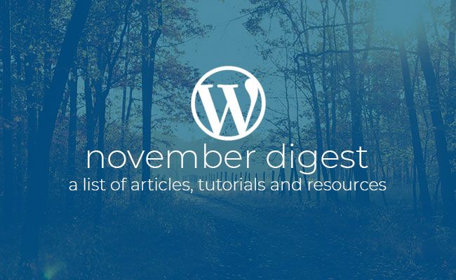 WordPress Dev Digest November 2019 - Since1979