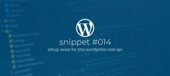 Setup Axios for the WordPress Rest Api - Since1979