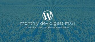 WordPress Dev Monthly Recap July 2019 - Since1979